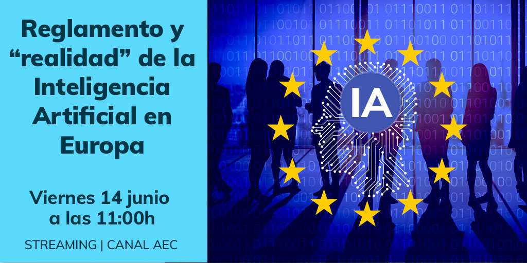 Reglamento y “realidad” de la Inteligencia Artificial en Europa